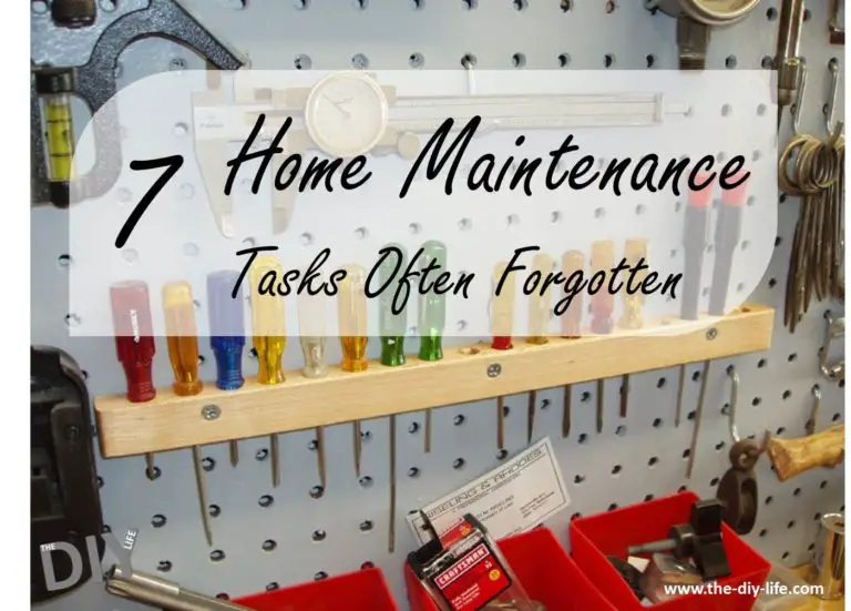7 Important Home Maintenance Tasks Often Forgotten - The DIY Life